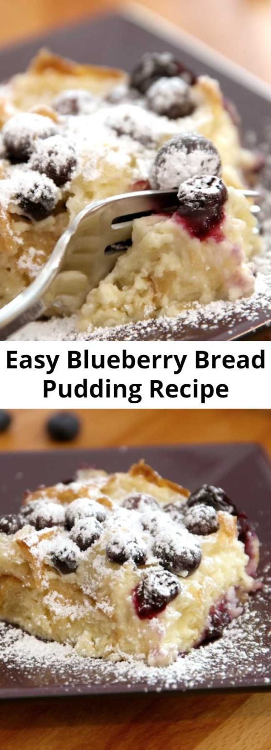 Easy Blueberry Bread Pudding Recipe - 9am Chef